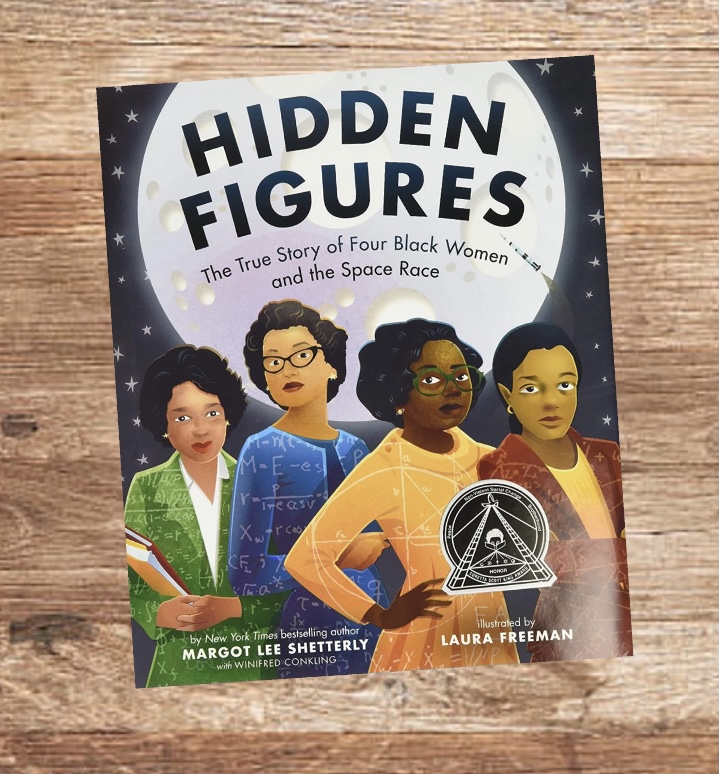 “Hidden Figures” by Margot Lee Shetterly and Coretta Scott King