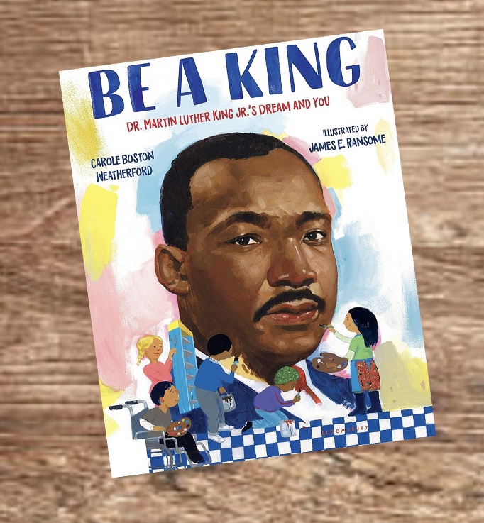 “Be a King” by Carole Boston Weatherford