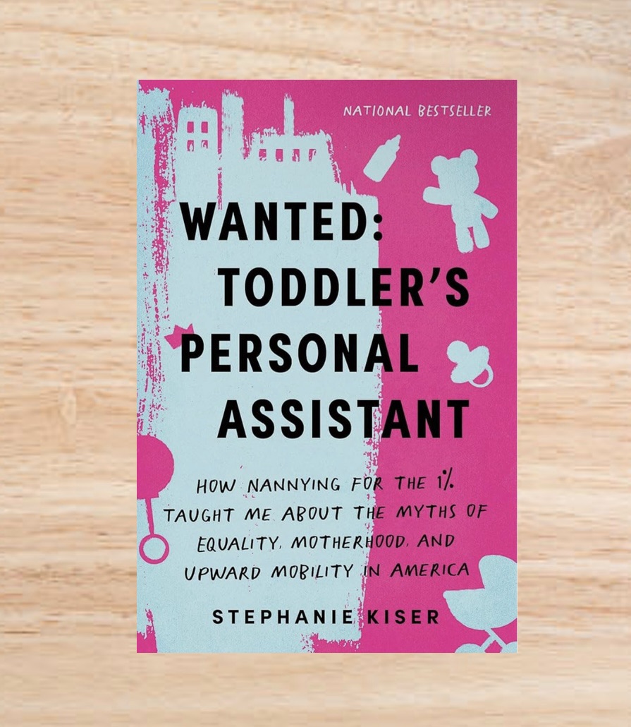 Review of “Wanted: Toddler’s Personal Assistant: How Nannying For the 1 ...